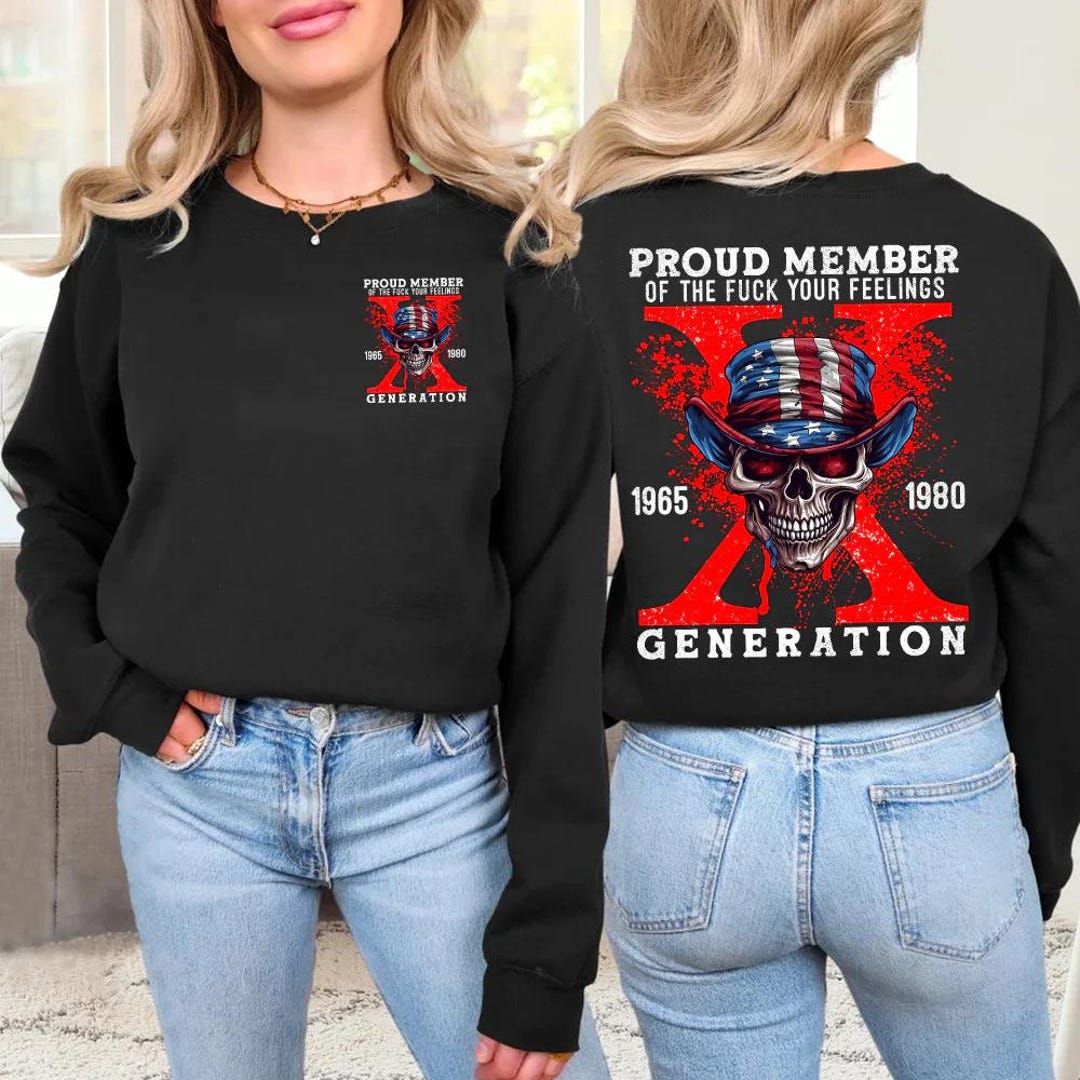 Gen-x Skull Shirt, Gen-x Shirt, Proud Member Fck Your Feelings ...