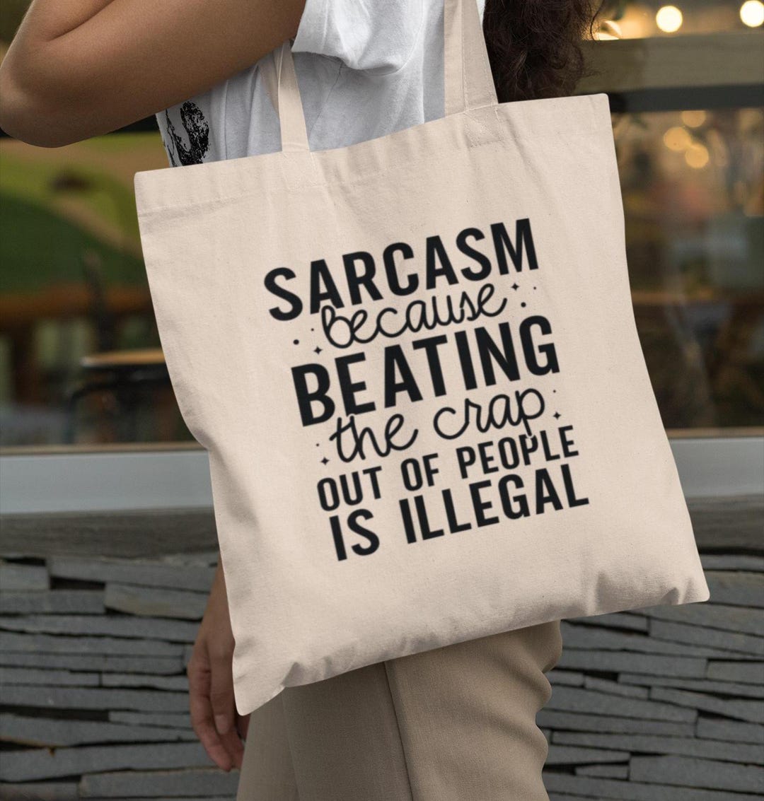 Sarcastic Tote Bag, Funny Canvas Bag, Humorous Reusable Shopping Bag ...