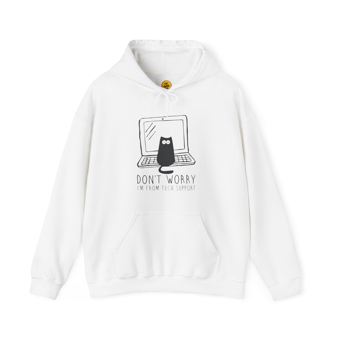 Cute Cat Don't Worry I'm From Tech Support Geek Gamer Hoodie Unisex ...