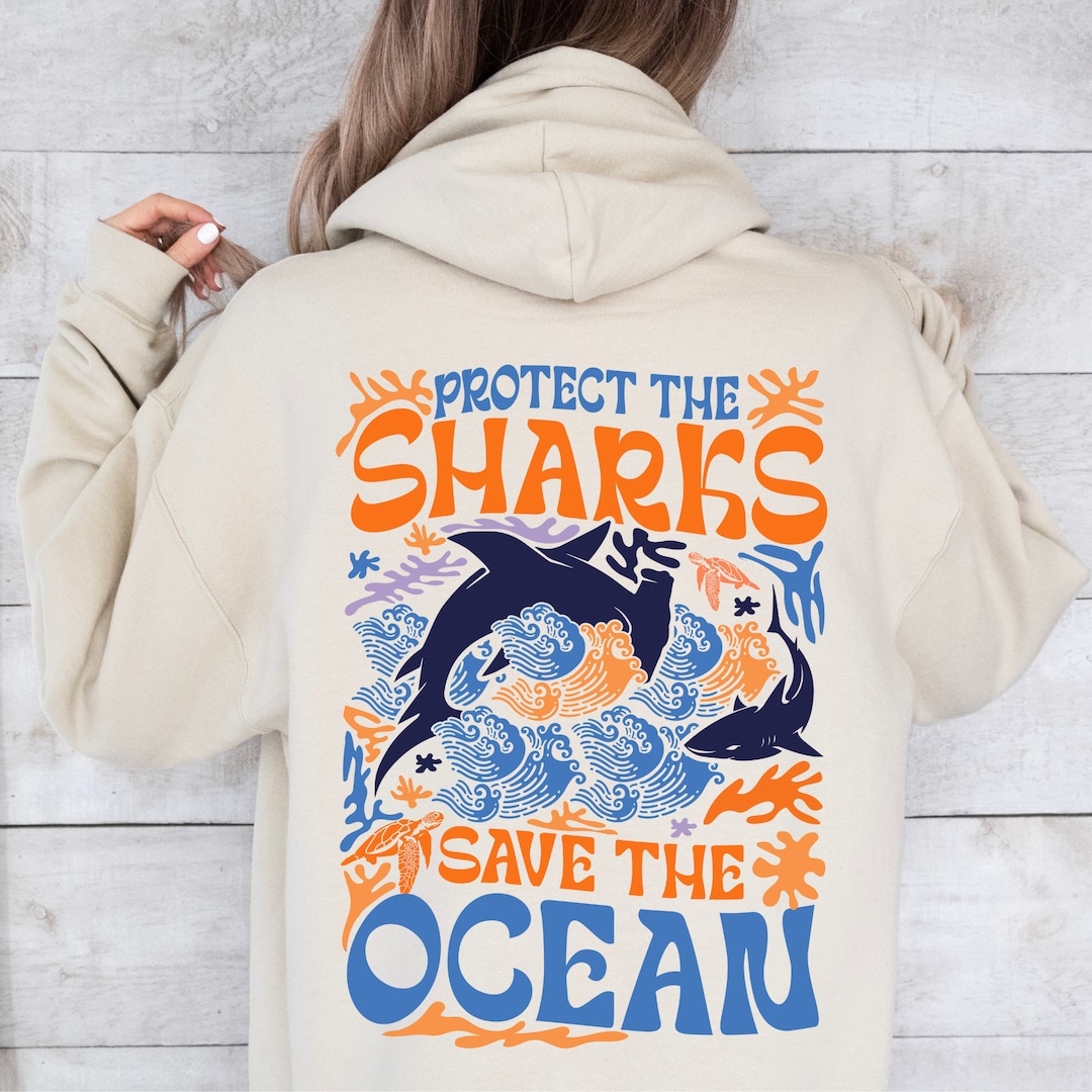Aesthetic Hooded Sweatshirt With Words on Back Protect the Sharks Save ...