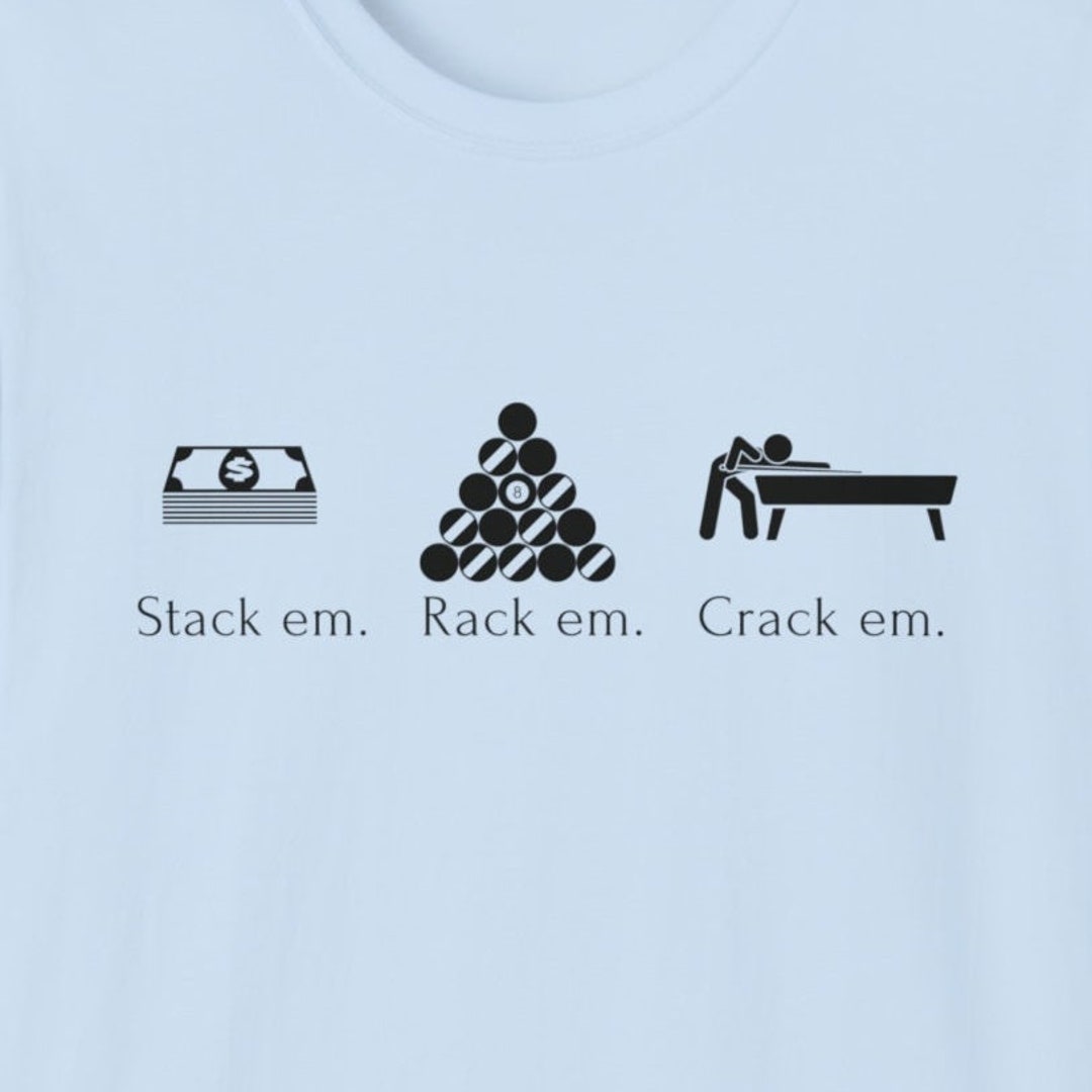 Stack Em,rack Em,crack Em, Billiards Shirt, Billiard Shirt, Billiards ...