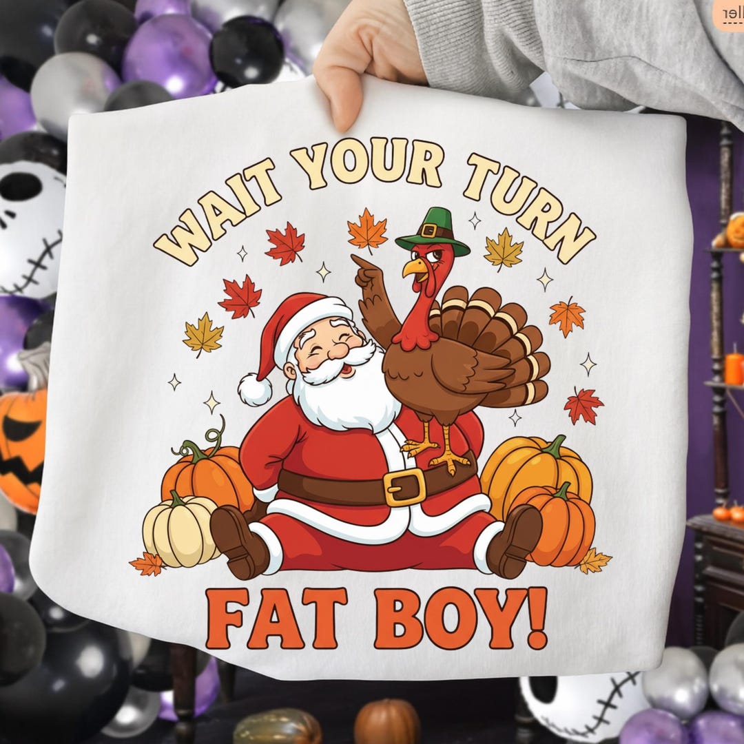 Wait Your Turn Fat Boy PNG | Funny Turkey Standing on Santa ...