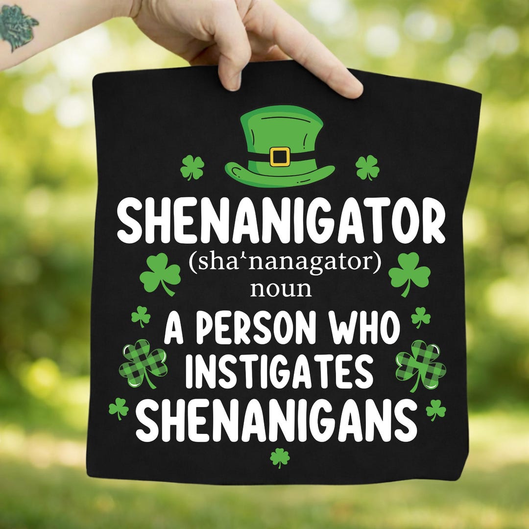 Shenanigator St Patrick's Day PNG, Funny Irish Definition PNG ...