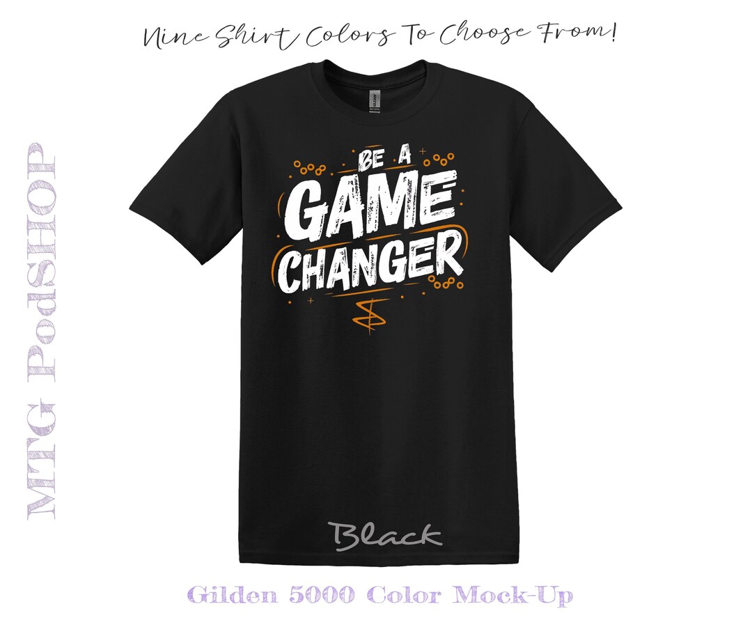 Be A Game Changer, Motivational T-shirt, Uplifting Tee, Affirmation ...