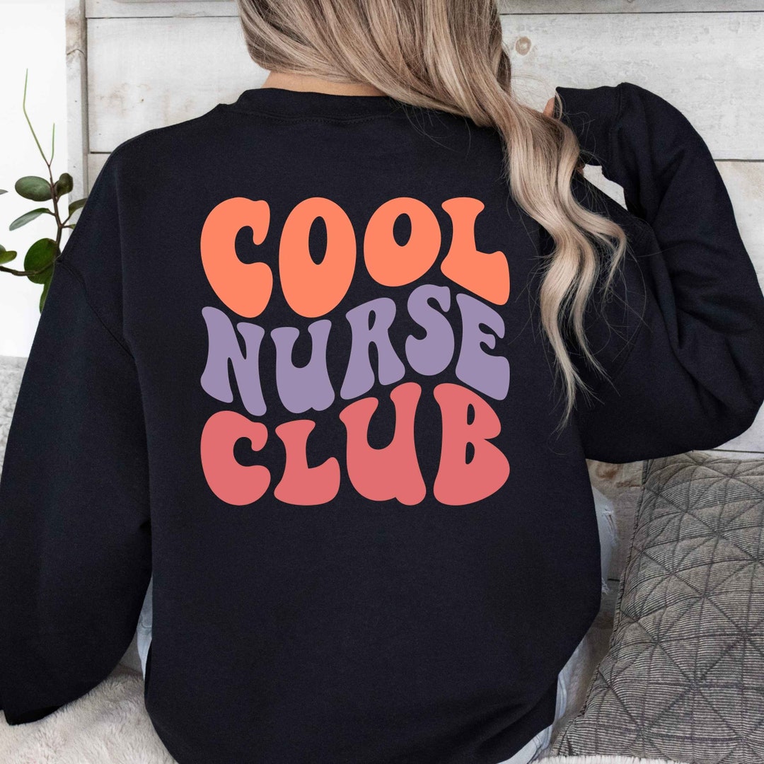 Cool Nurse Club Sweatshirt Cool Nurse Hoodie Nurse Gift Nurse Birthday ...