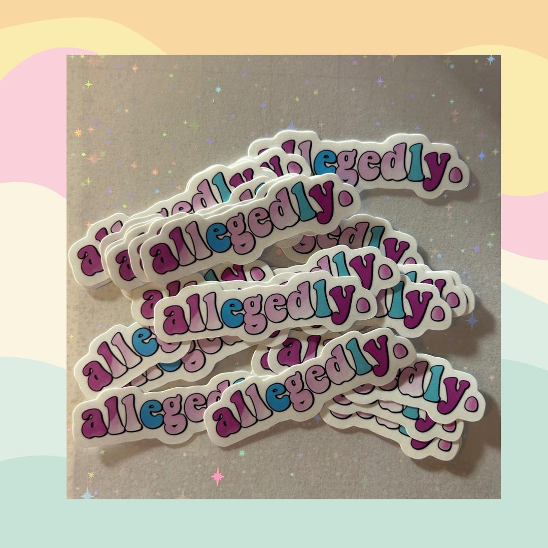 Funny "allegedly" Vinyl Sticker: Pastel Sarcastic Decal - Etsy