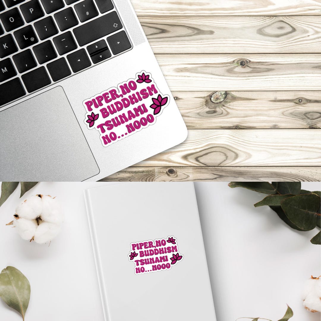 Piper No Buddhism Tsunami Sticker – Parker Posey Southern Sticker ...