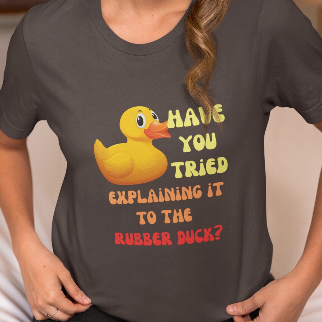 Rubber Duck Tshirt Adult Unisex Rubber Duck Debugging T-shirt Birthday ...