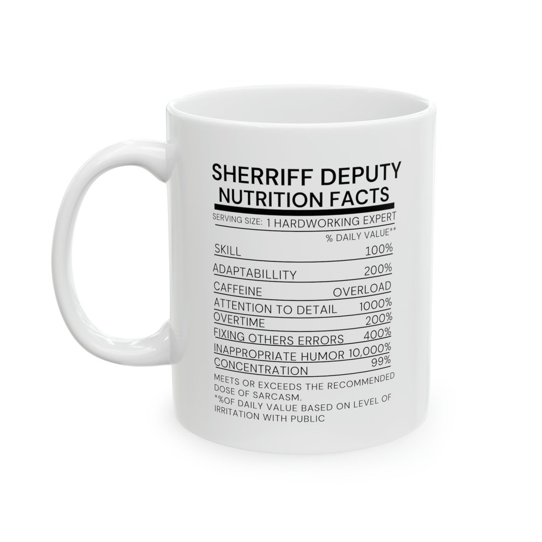 Sheriff Deputy Nutrition Facts Coffee Mug Funny Gift Ideas for Men for ...