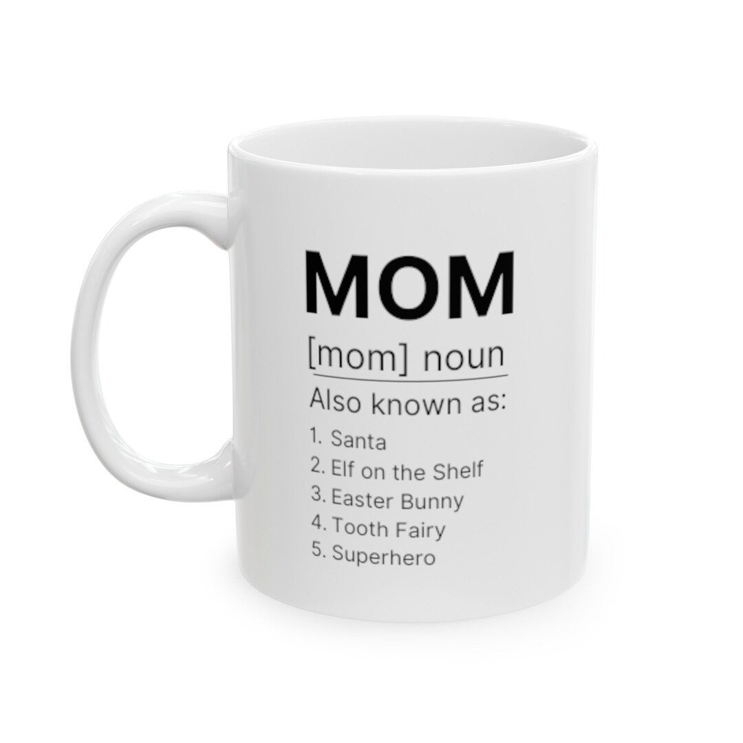 Amusing Mom Noun Mug, 11 Oz White Ceramic Coffee Cup, Mother's Day Gift ...