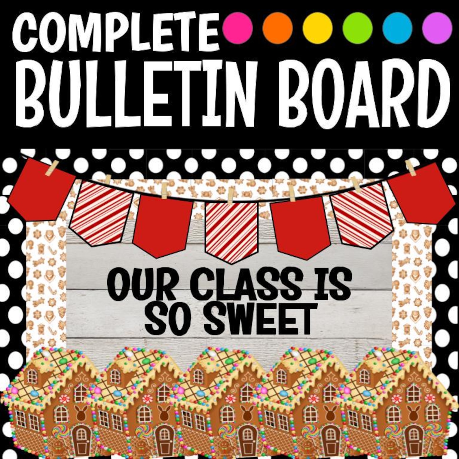 Our Class is so Sweet Bulletin Board Kit Gingerbread Christmas ...