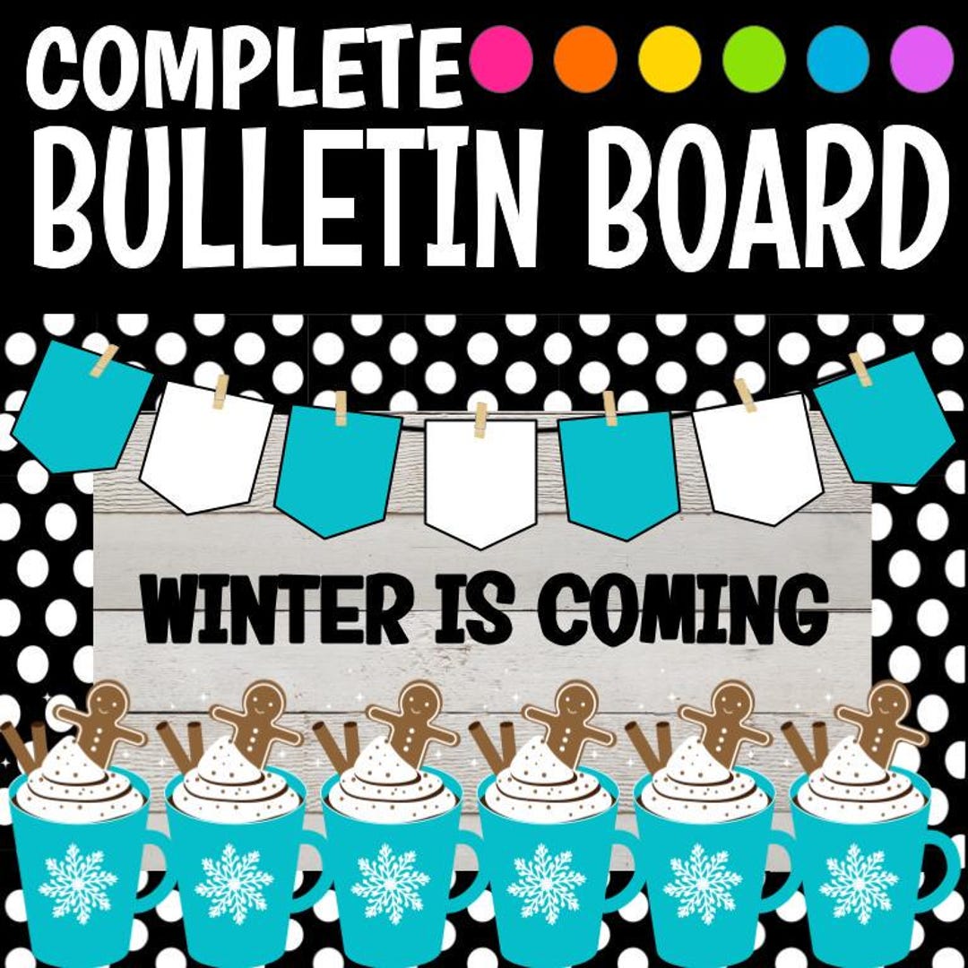 Winter is Coming Bulletin Board Kit Winter Classroom Decor for Holidays ...