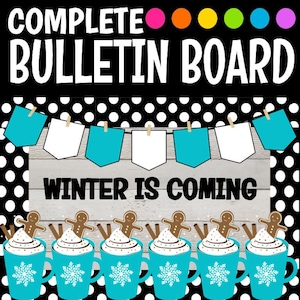 Winter is Coming Bulletin Board Kit Winter Classroom Decor for Holidays ...