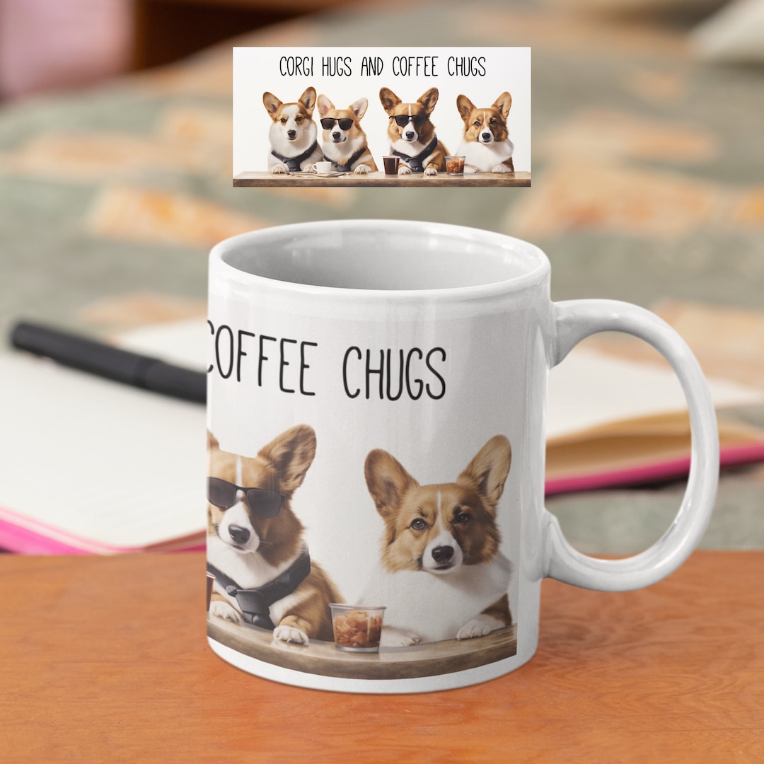 Corgi Coffee Mug, Corgi Hugs and Coffee Chugs, Corgi Lovers, Corgi Cups ...