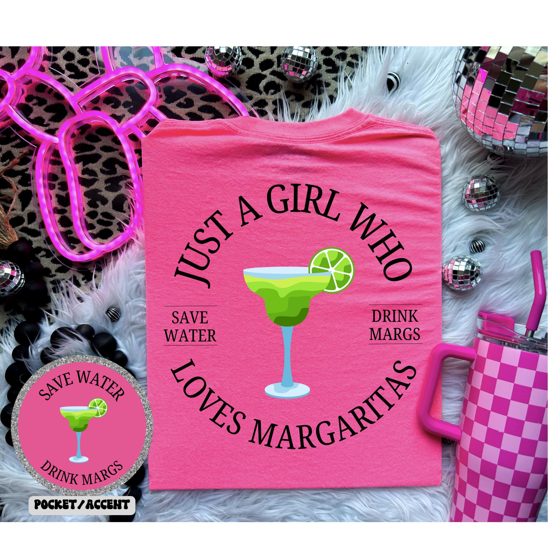 Just a Girl Who Loves Margaritas Png, Save Water Drink Margs Png, Margs ...