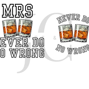 Mrs Never Do No Wrong Png, Digital Download, Sublimation, DTF PNG ...
