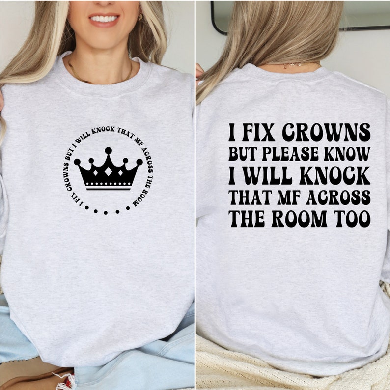 I Fix Crowns but I'll Knock That MF Across the Room Svg/png, Trending ...
