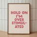 Overstimulated Art Print | Funny Neutral Mental Health Decor (digital ...