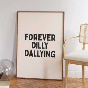 Forever Dilly Dallying Art Print | Neutral Preppy Apartment Art Poster ...