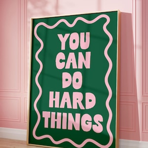 You Can Do Hard Things Art Print | Pink and Green Poster, Daily ...