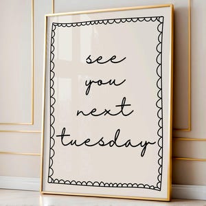 See You Next Tuesday Art Print | Funny Neutral Desk Decor, Office Decor ...