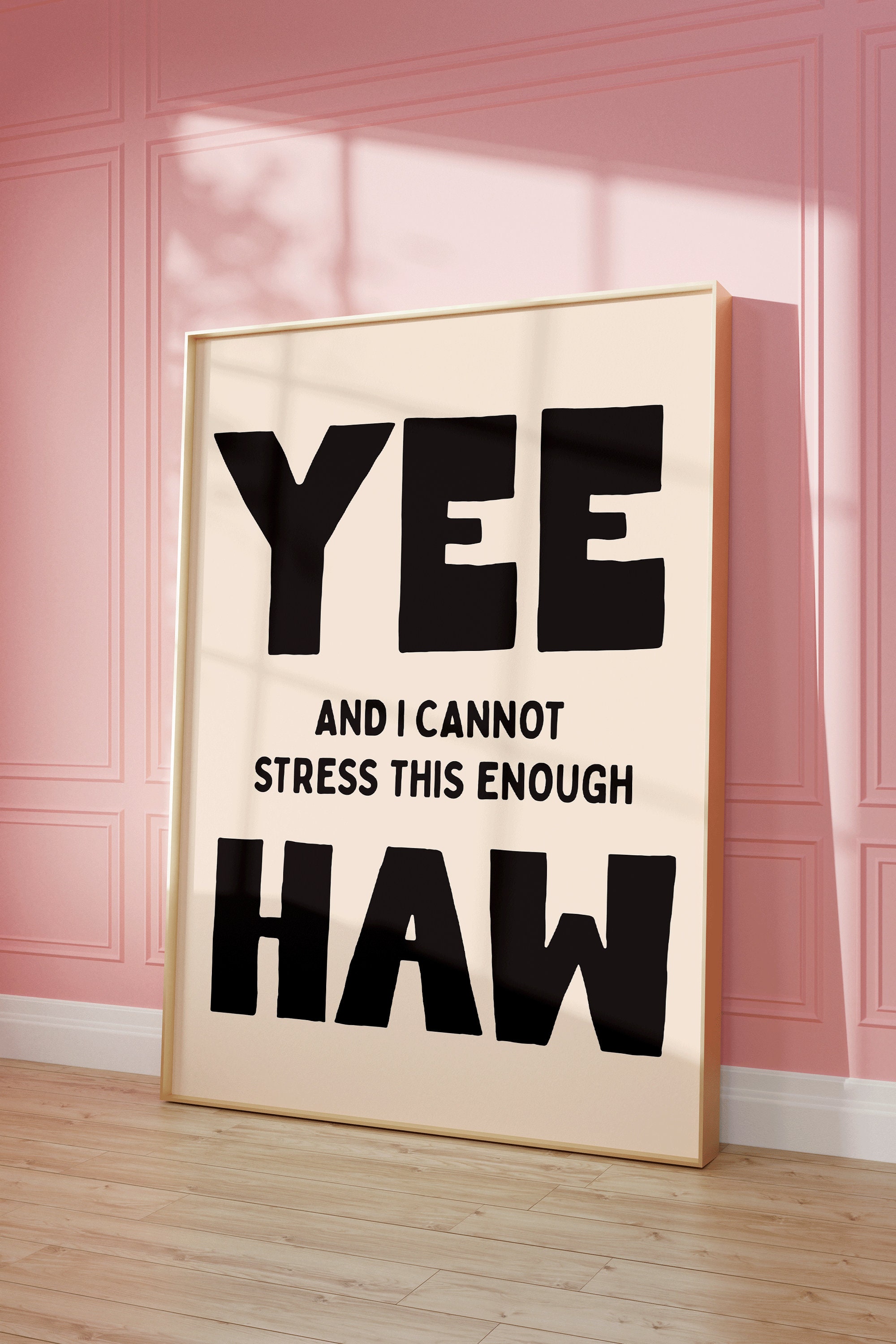 Yee and I Cannot Stress This Enough Haw Art Print | Western Boho ...