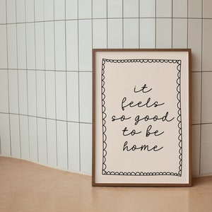 It Feels so Good to Be Home Art Print | Black Hand Drawn Home Poster ...