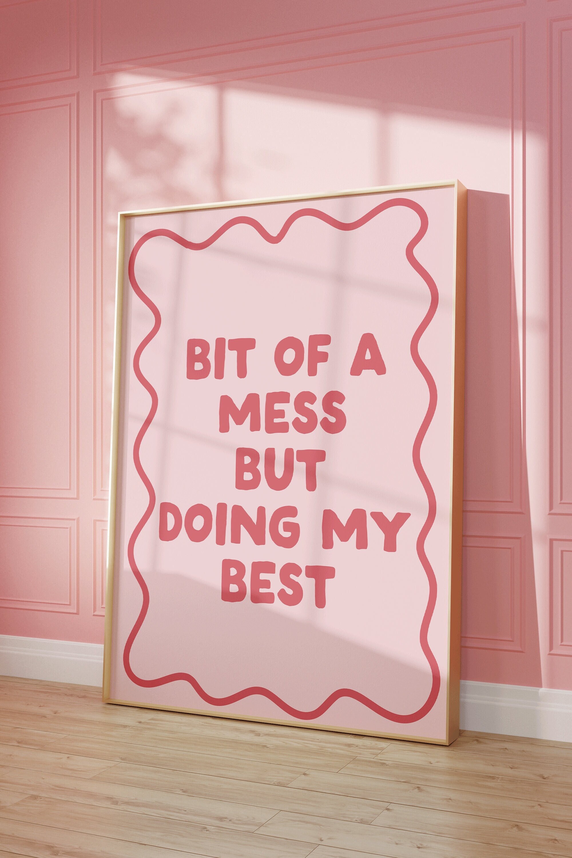Bit of a Mess but Doing My Best Art Print Cute Pink Home Poster, Daily ...