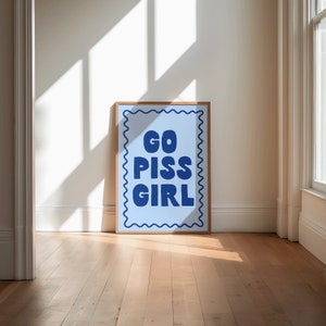 Go Piss Girl Art Print | Funny Typography Bathroom Poster, Navy Blu ...