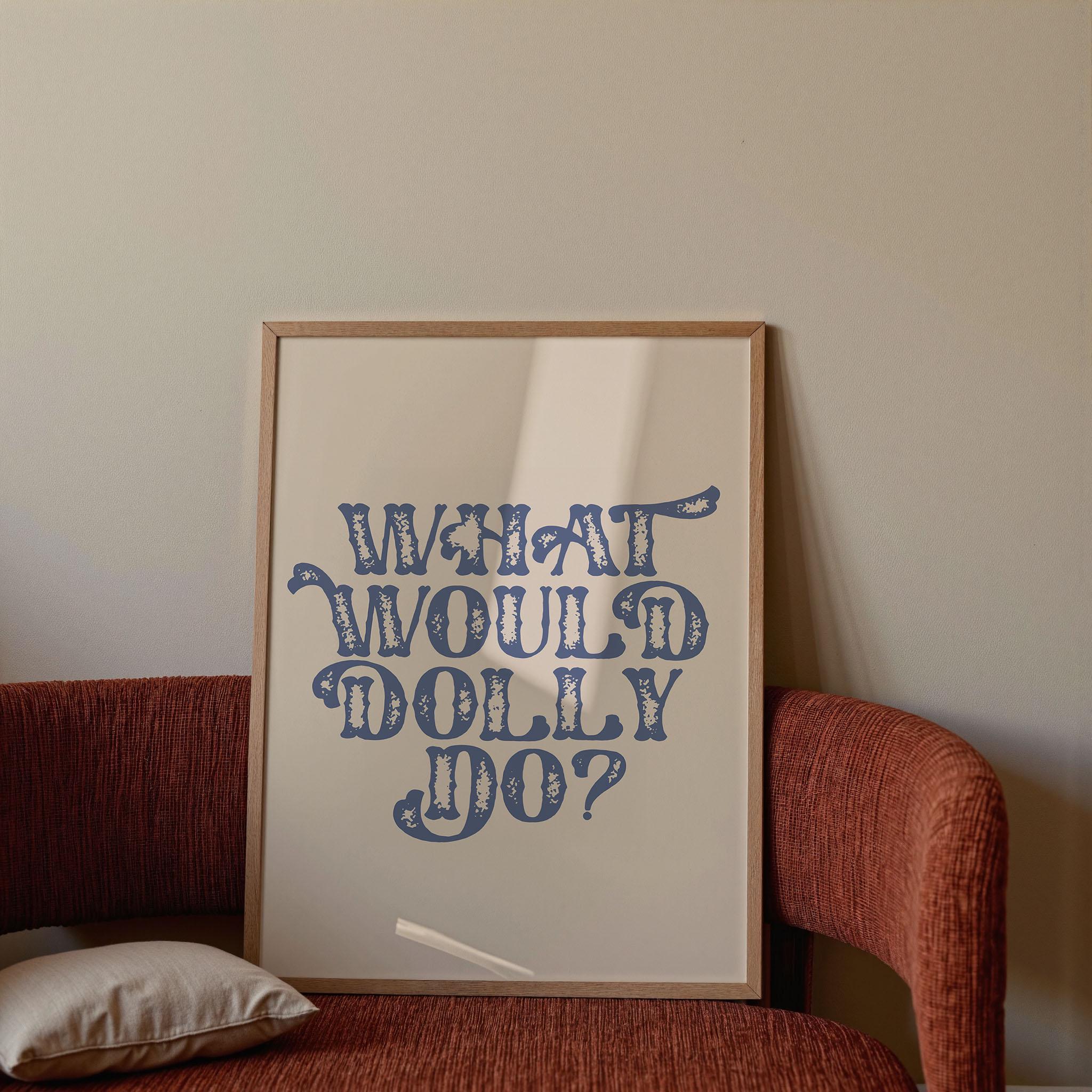 What Would Dolly Do Art Print | Western Neutral Light Blue Cowgirl ...