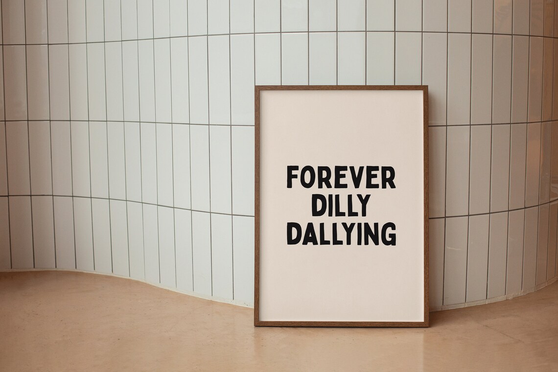 Forever Dilly Dallying Art Print Neutral Preppy Apartment Art Poster ...