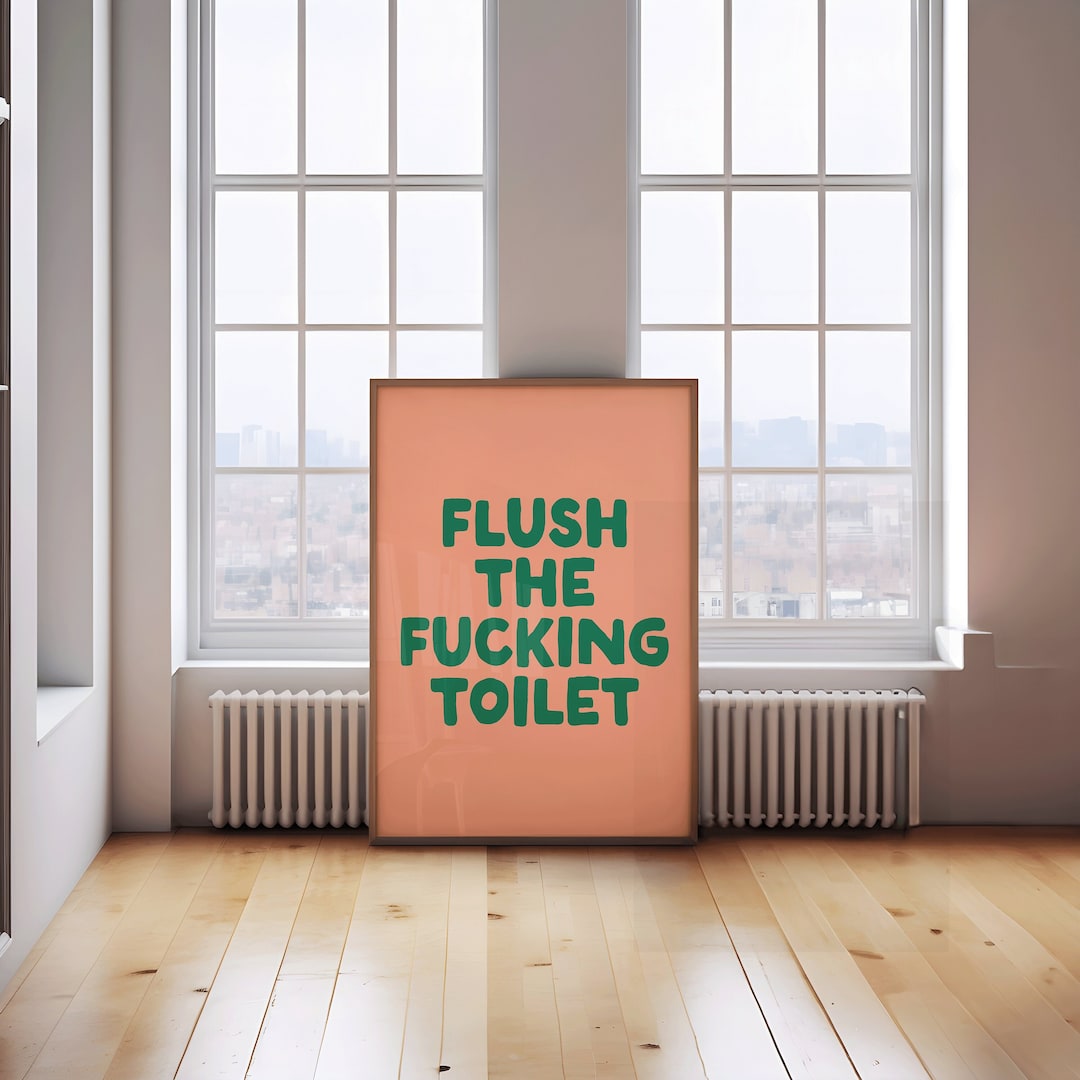 Flush the Toilet Art Print | Funny Aesthetic Bathroom Poster, Green and ...