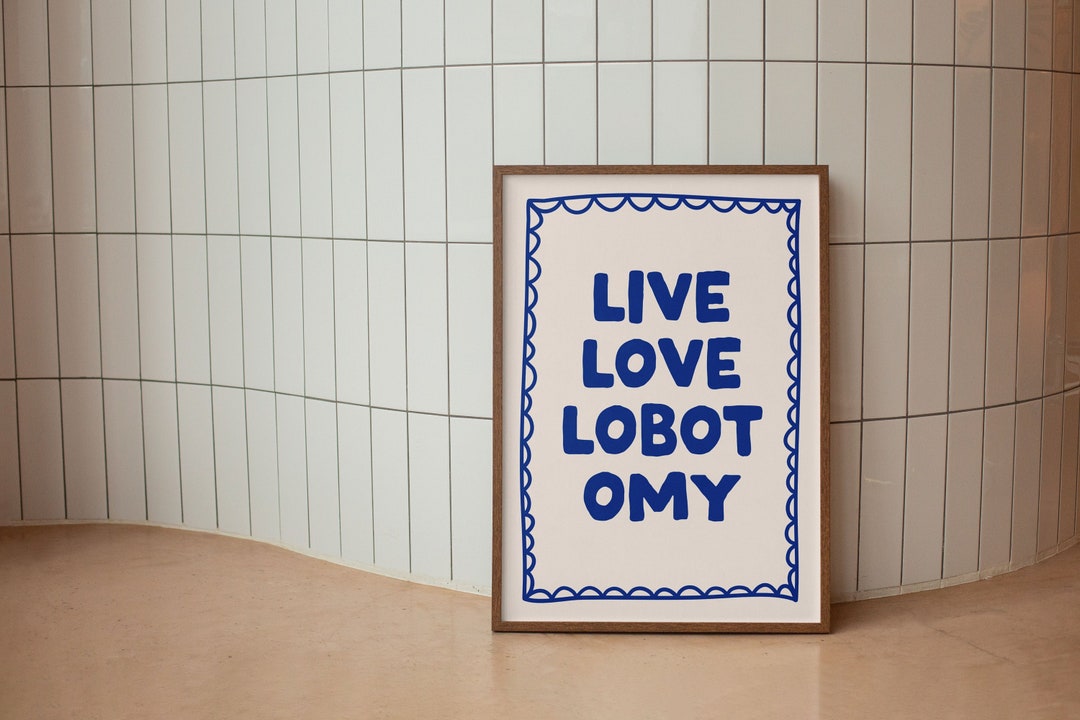 Live Love Lobotomy Art Print | Blue Preppy Apartment Art Poster, Funny ...