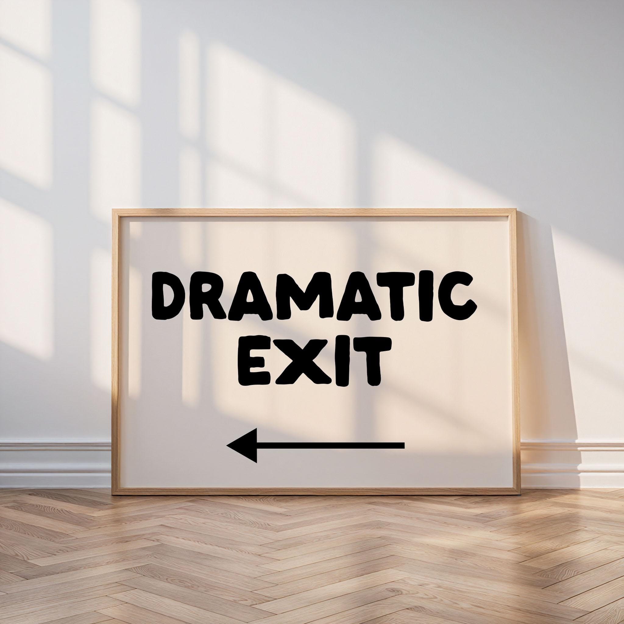 Dramatic Exit Sign Print | Funny Neutral Minimalist Entryway Wall Art ...