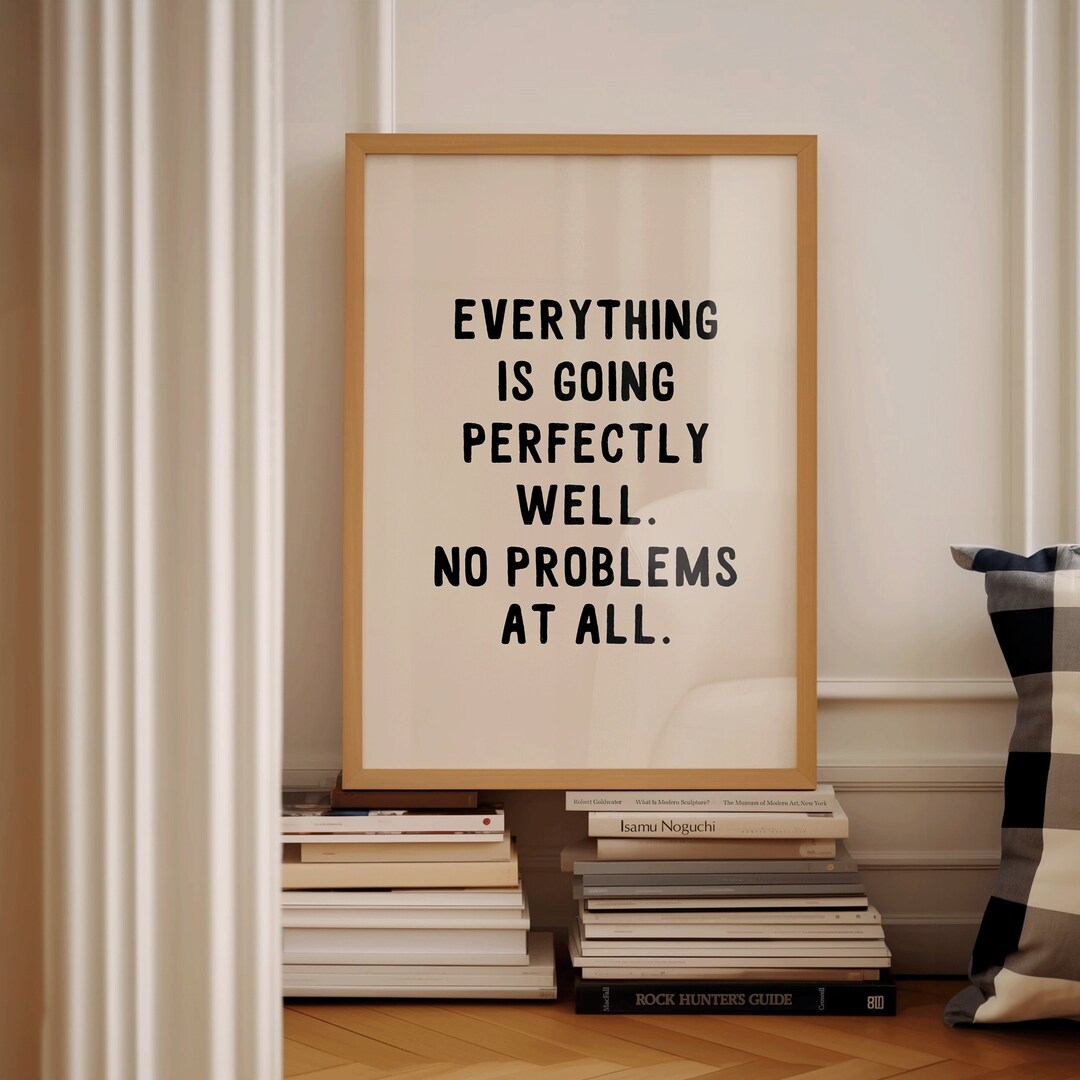Everything is Going Perfectly Well Art Print | Neutral Typography Decor ...