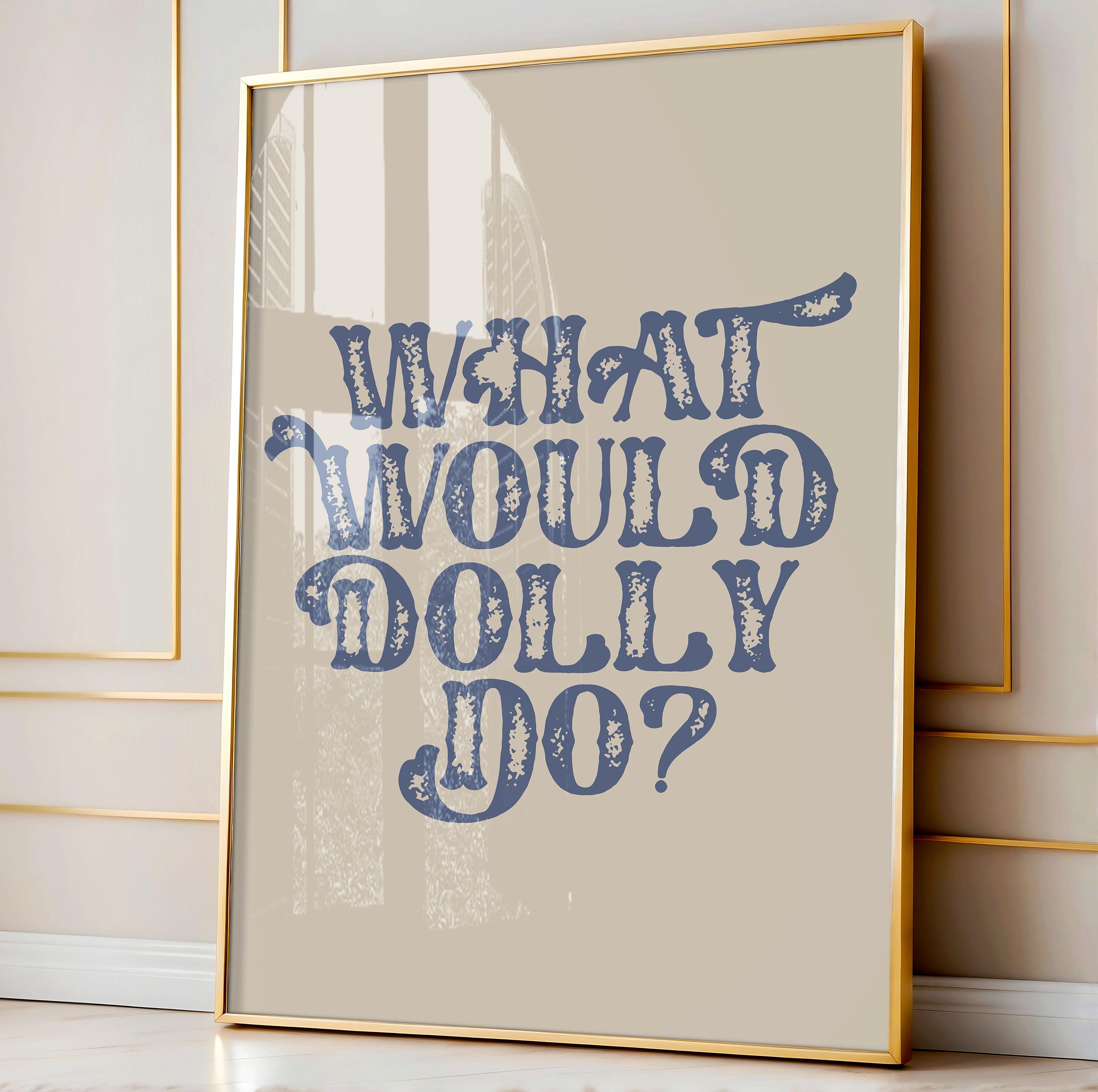 What Would Dolly Do Art Print | Western Neutral Light Blue Cowgirl ...