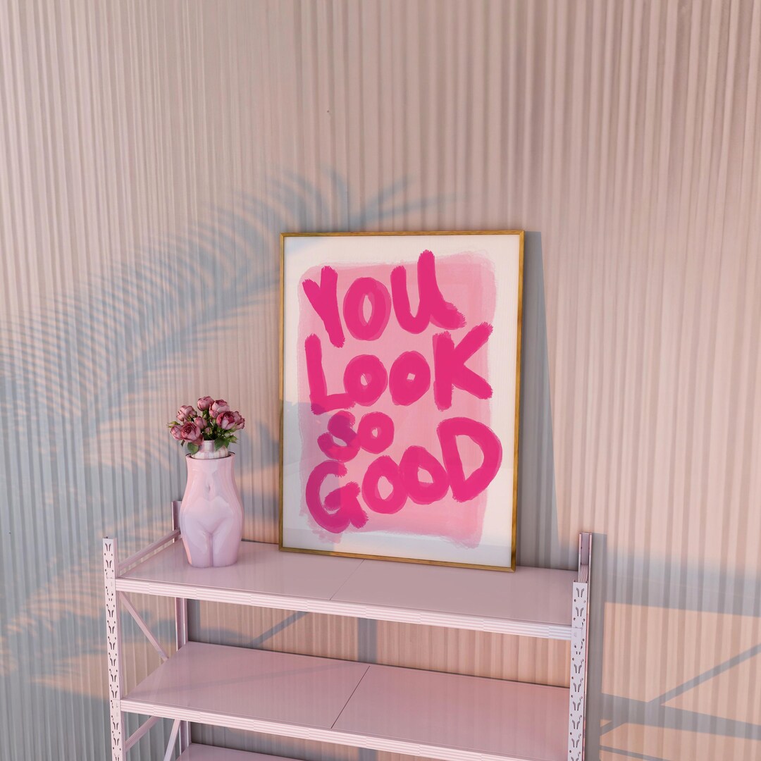 You Look so Good Digital Print | Hand Painted Pink Monochrome Instant ...