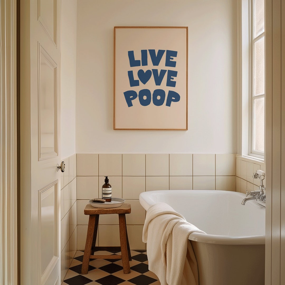 Live Love Poop Art Print | Funny Typography Bathroom Poster, Blue ...