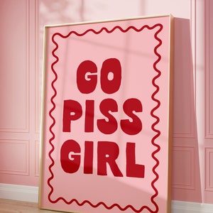 Go Piss Girl Art Print | Funny Typography Bathroom Poster, Pink + Red ...