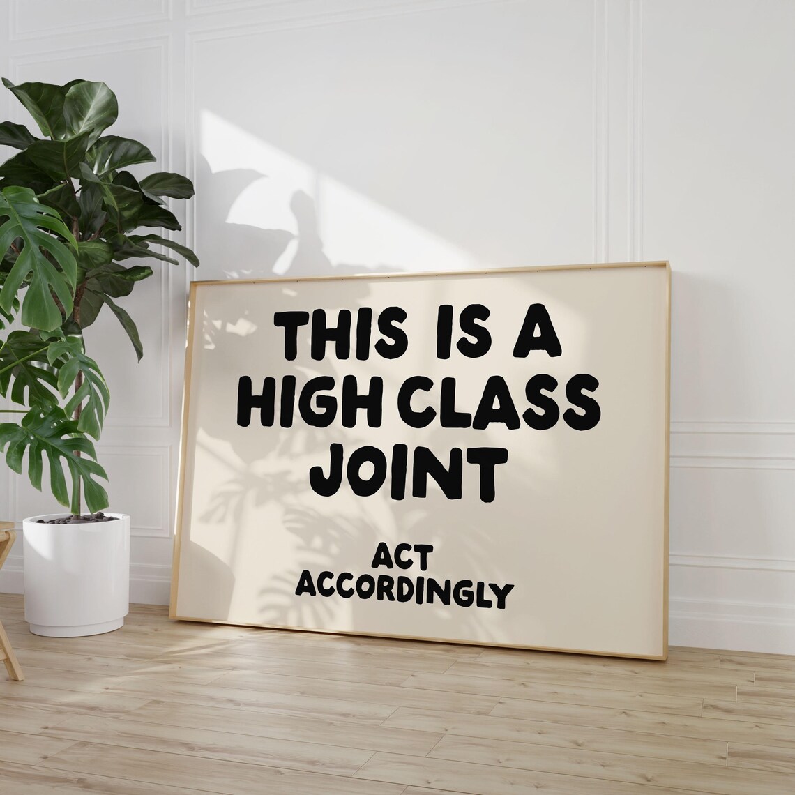 High Class Joint Art Print | Funny Quote Poster (digital Download) - Etsy