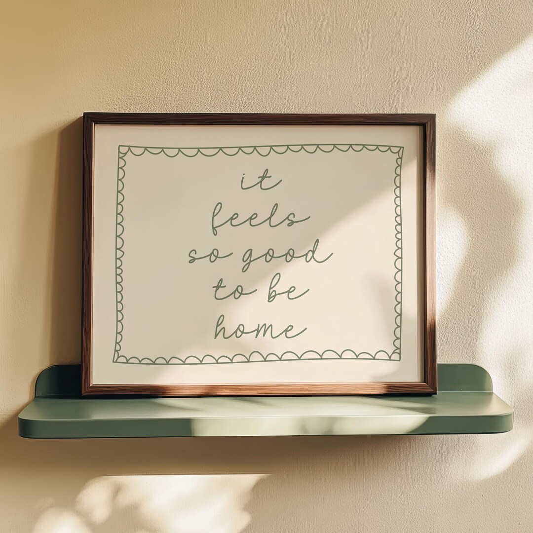 It Feels so Good to Be Home Digital Art Print | Sage Green Beige ...