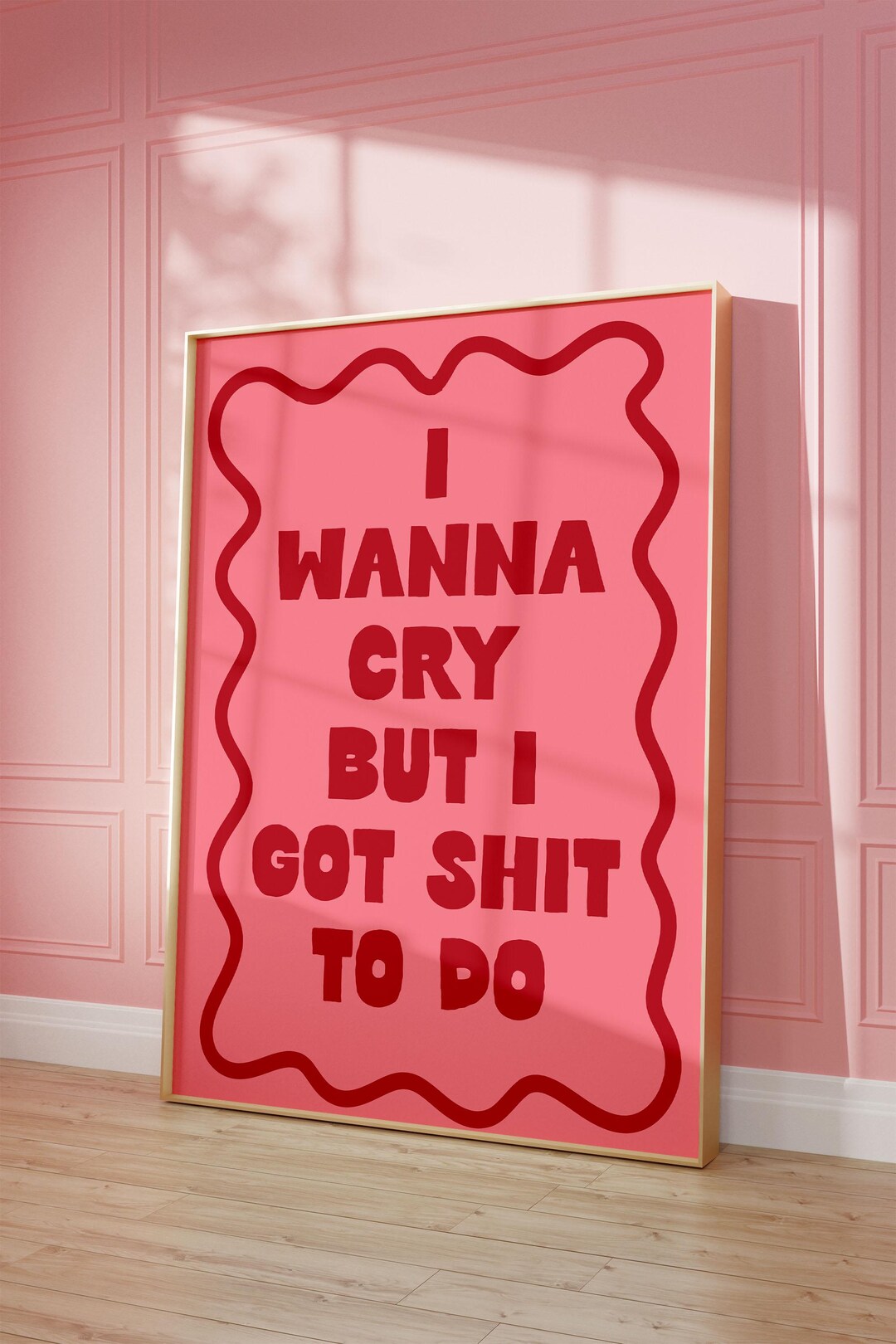 I Wanna Cry but I Got Shit to Do Art Print | Funny Pink and Red Desk ...