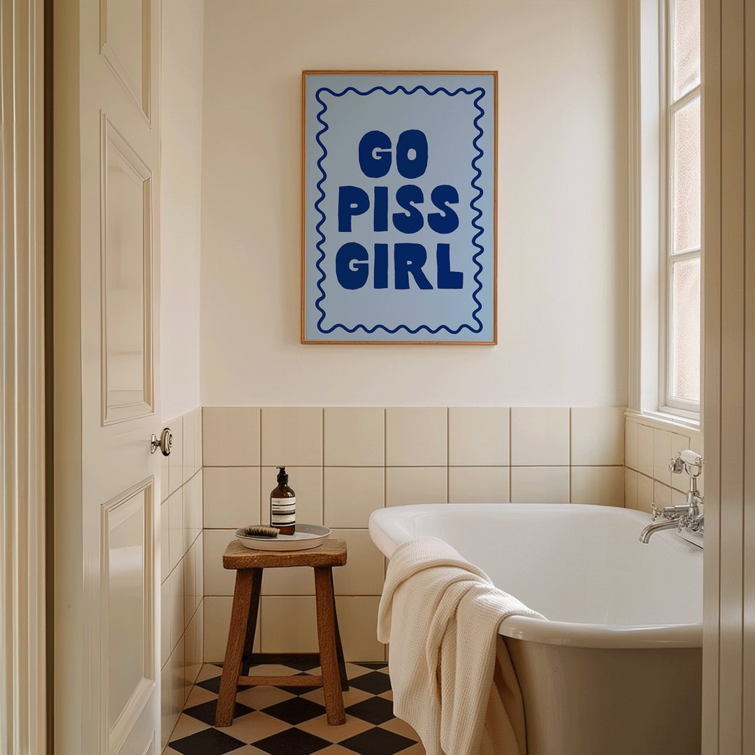Go Piss Girl Art Print | Funny Typography Bathroom Poster, Navy Blu ...