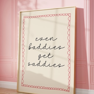Even Baddies Get Saddies Art Print | Pink Girly Coquette Home Poster ...