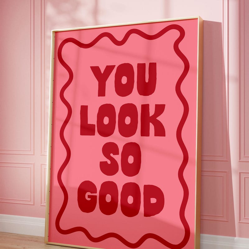 You Look Good Print - Etsy