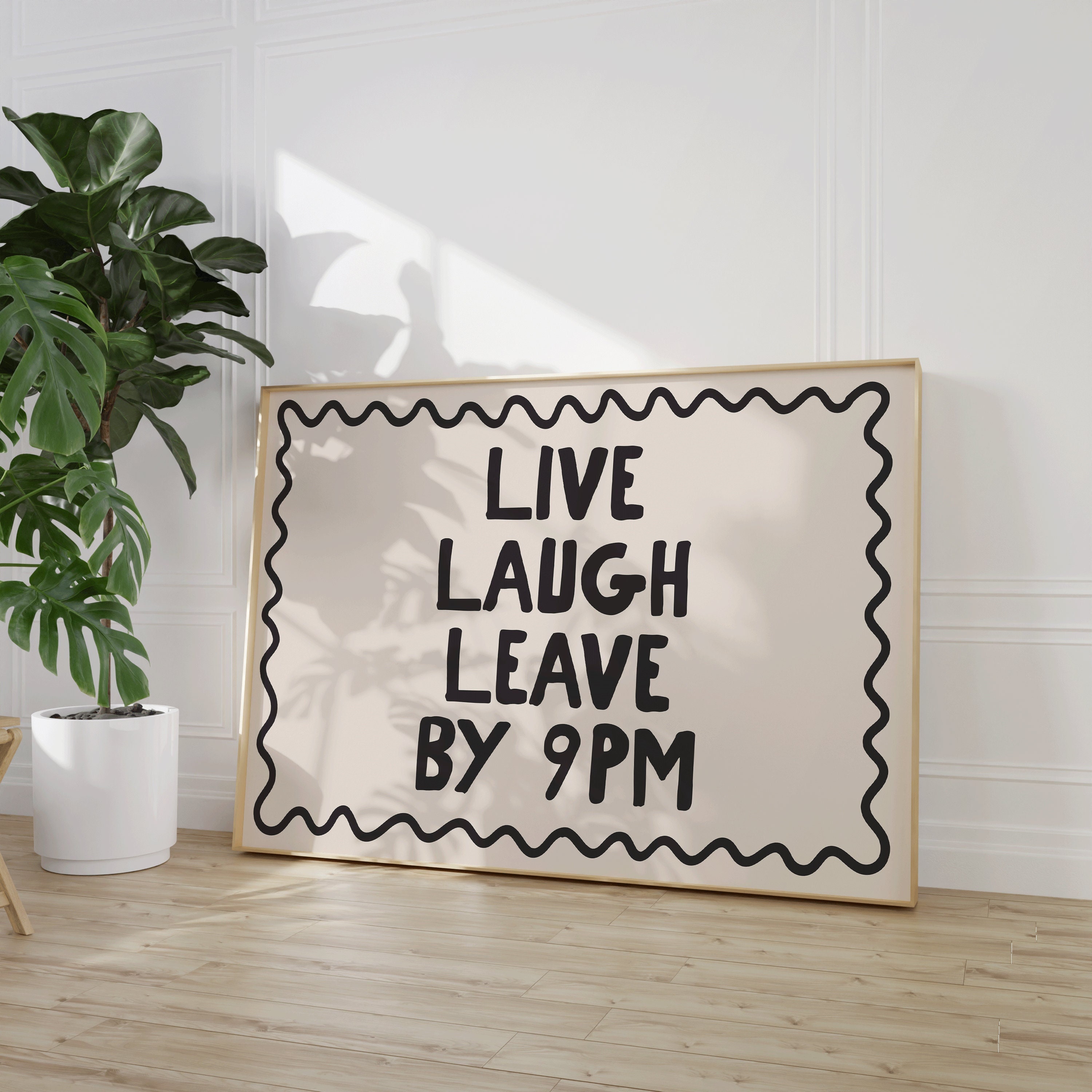 Live Laugh Leave by 9PM Print | Hand Drawn Neutral Art, Funny Boho ...