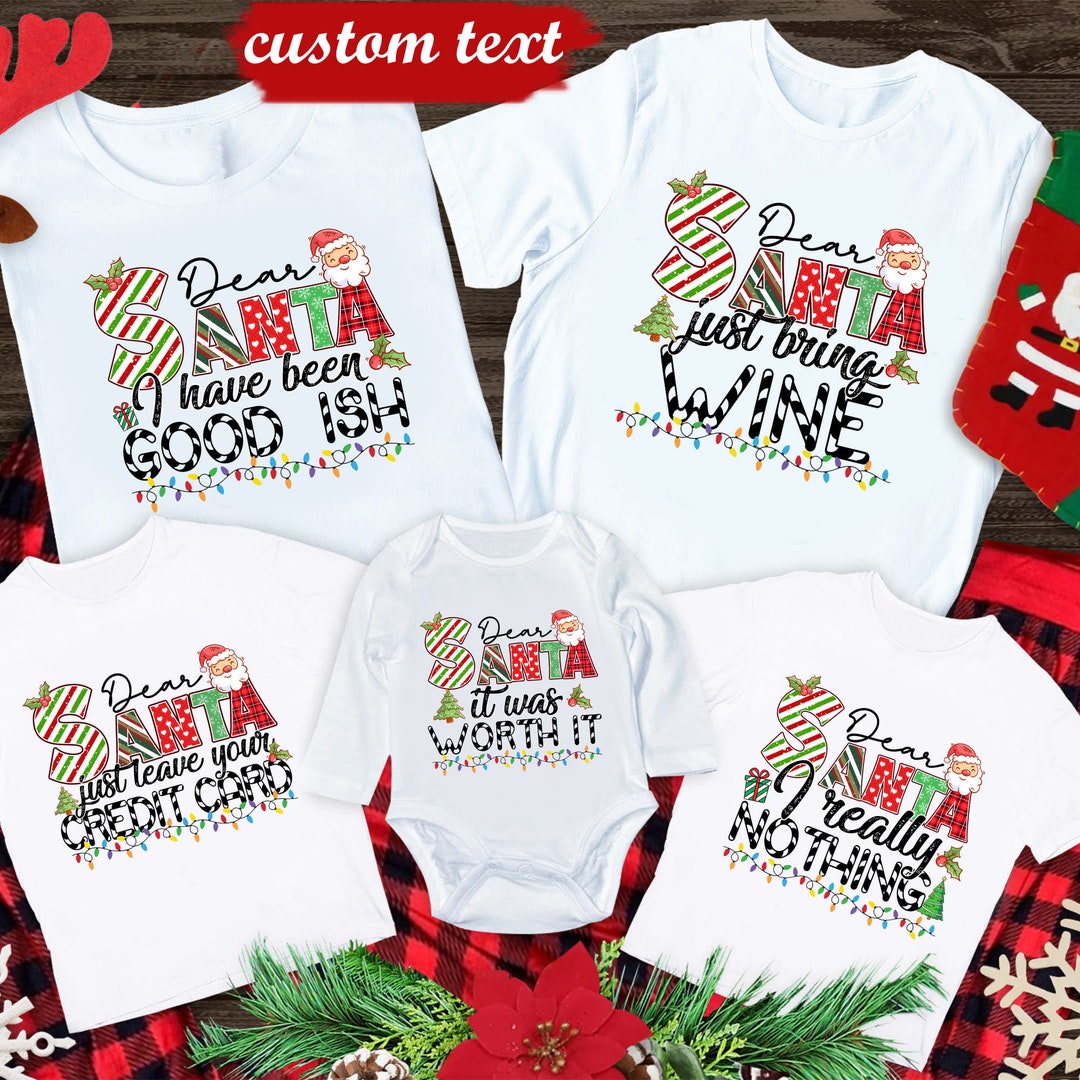 Personalized Dear Santa Christmas Shirt, Custom Dear Santa Quotes ...