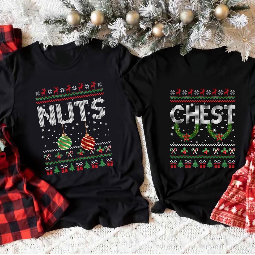 Chest and Nuts Couples Christmas T-shirt, Ugly Christmas Sweater, Chest ...
