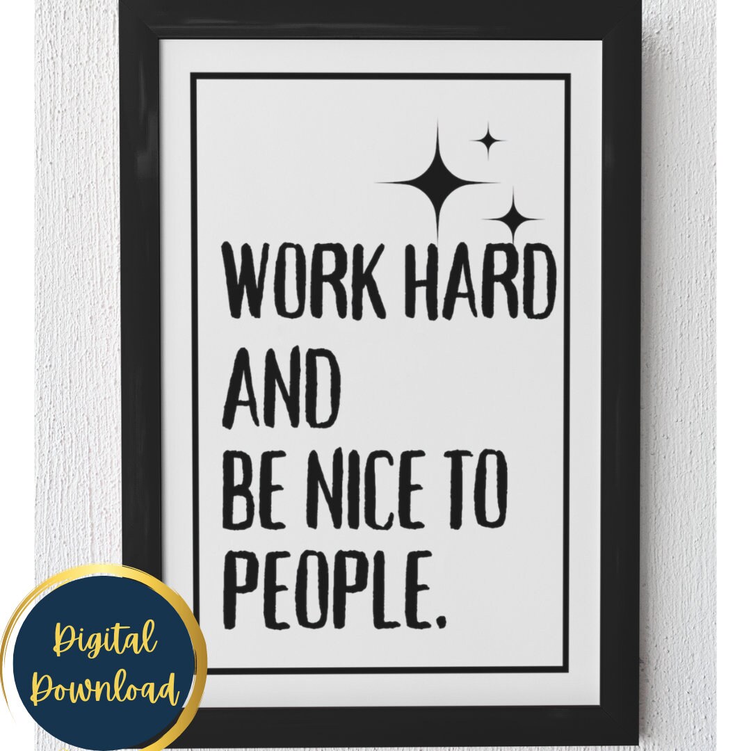 Work Hard Be Nice Print: Motivational Workplace Art (digital Download ...