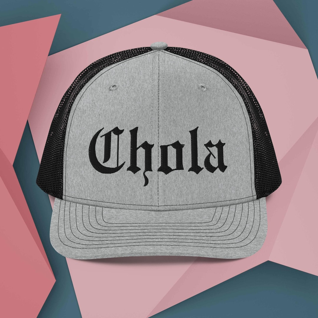 Chola Hat Chola Trucker Hat Chola Snapback Embroidered Hat - Etsy